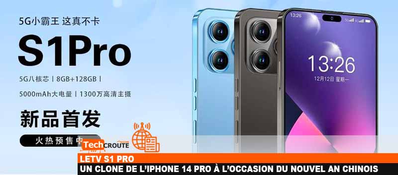 LeTV S1 Pro : un clone de l’iPhone 14 Pro - TechCROUTE.com