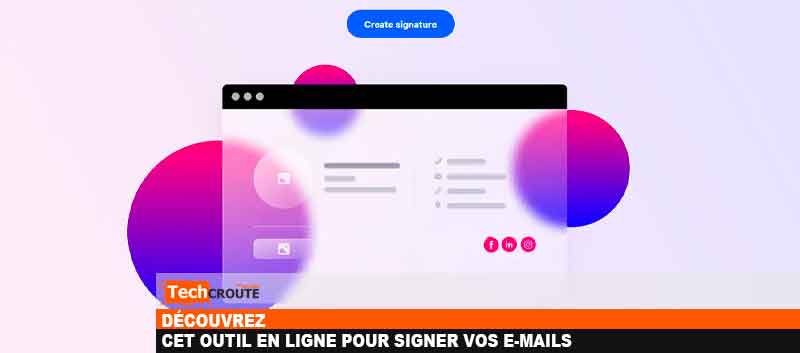 Découvrez cet outil en ligne pour signer vos e-mails