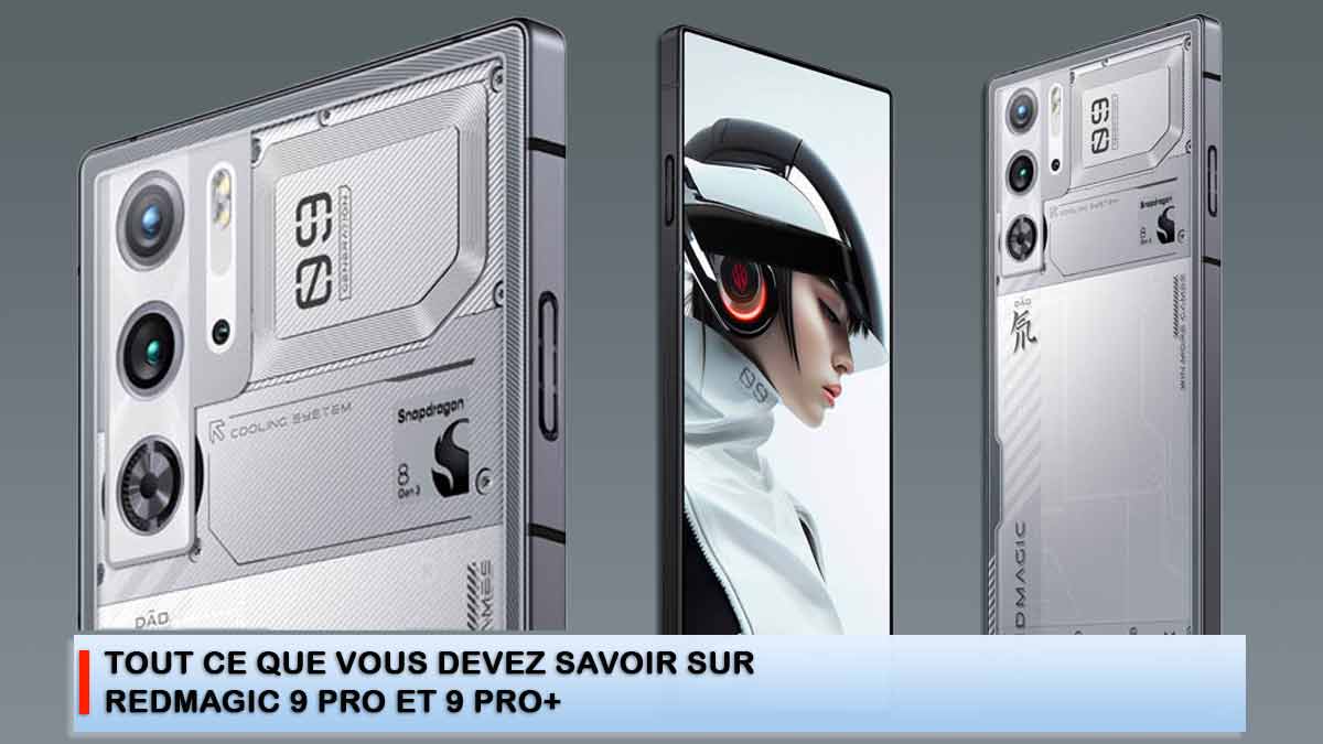 Tout ce que vous devez savoir sur RedMagic 9 Pro et 9 Pro+