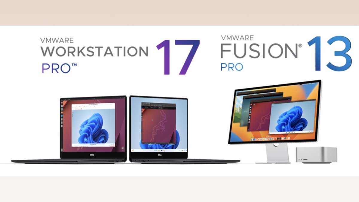 Workstation Pro 17 et Fusion Pro 13 sont désormais gratuits pour une ...