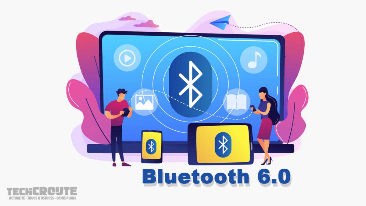 Bluetooth 6.0 : La prochaine mise à jour majeure de Bluetooth - TechCroute.com